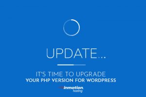 It's Time to Upgrade Your PHP Version For WordPress - InMotion Hosting Blog