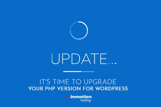 It's Time to Upgrade Your PHP Version For WordPress | InMotion Hosting Blog