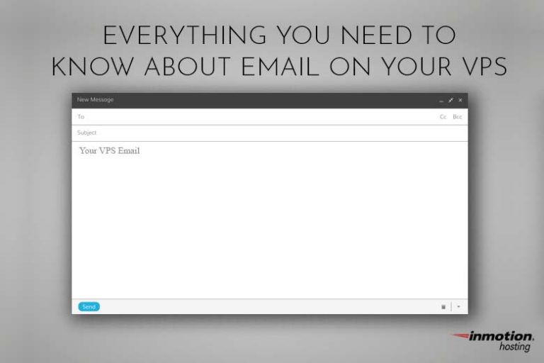 Everything You Need to Know About Email on Your VPS | InMotion Hosting