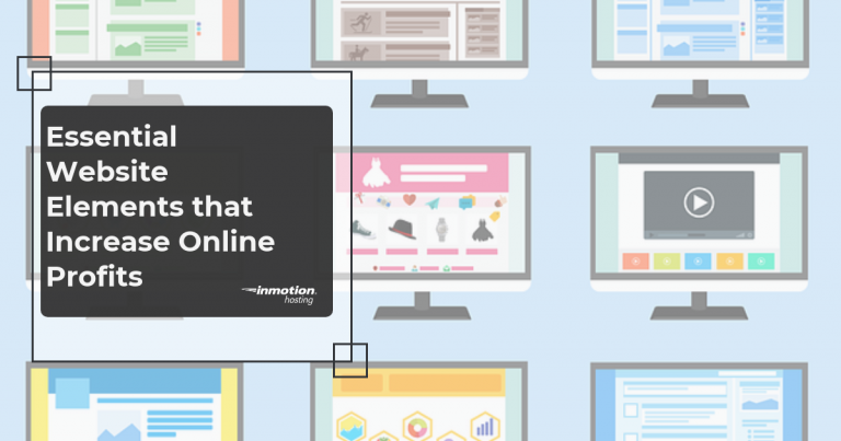 Essential Website Elements that Increase Online Profits & Leads