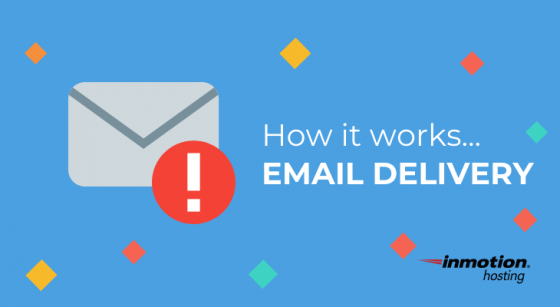 Understanding The Process Behind Email Delivery | InMotion Hosting Blog
