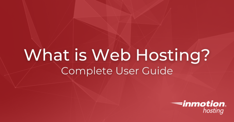 What Is Web Hosting? A Guide for Beginners | InMotion Hosting