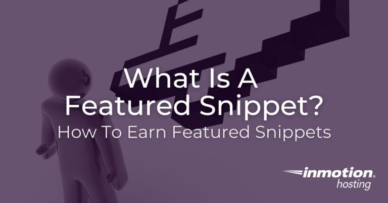 Featured Snippets: How to Get Them | InMotion Hosting