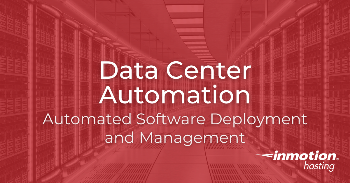 Data Center Automation: Software Deployment and Management