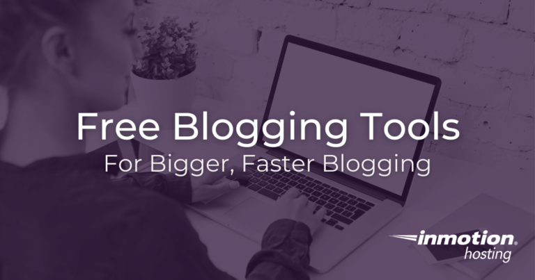 Accelerate Your Content With Free Blogging Tools