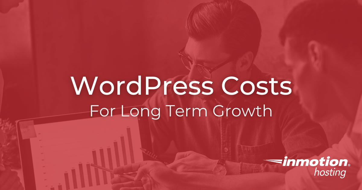 WordPress Costs Over Long Term Growth | Hosting Costs