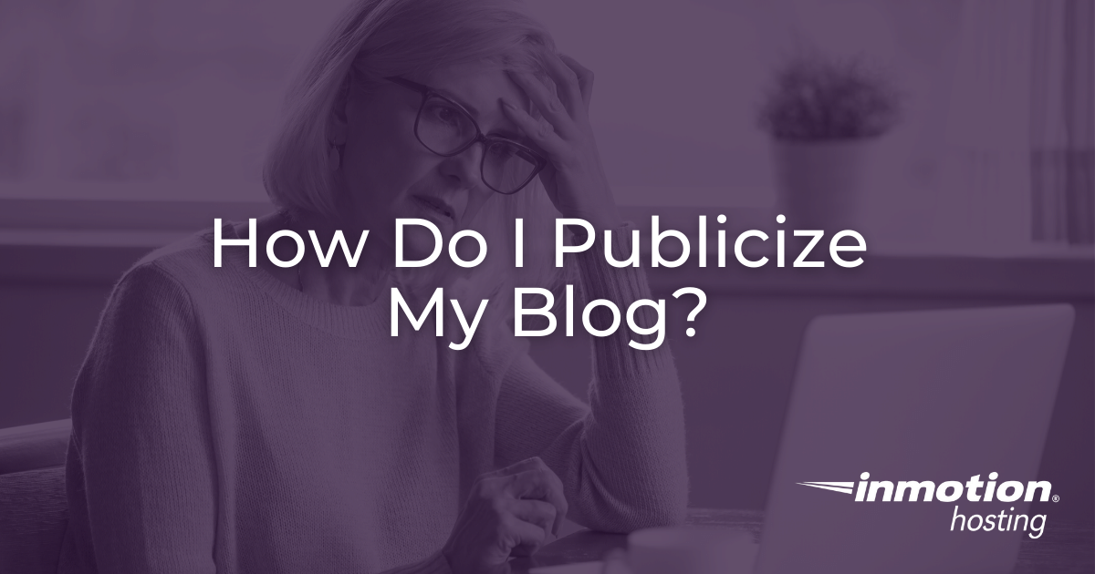 How Do I Publicize My Blog?