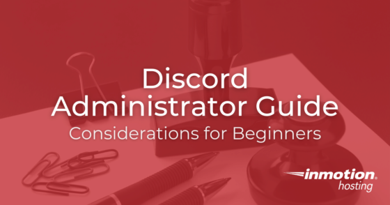Discord Administrator Guide: Considerations for Beginners