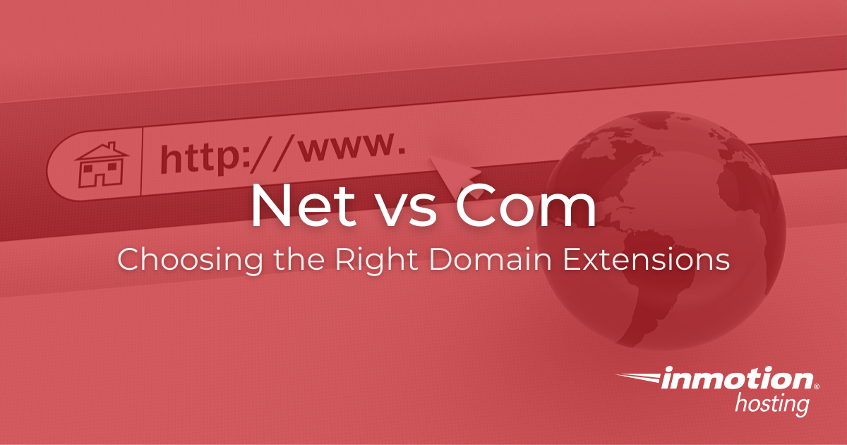 Net vs Com: How to Choose the Right Domain Extensions