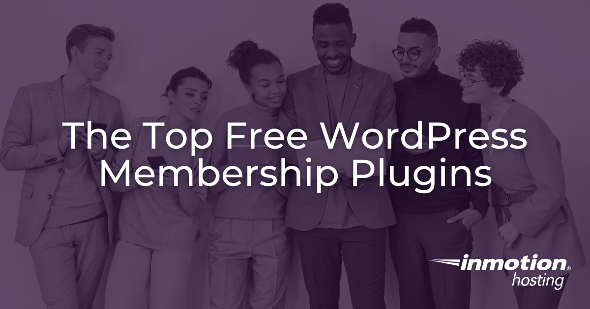The Top Free WordPress Membership Plugins | InMotion Hosting Blog