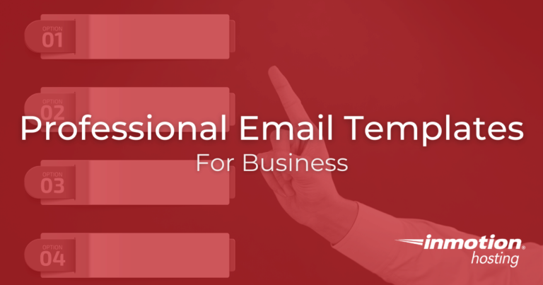 Professional Email Templates For Your Business | InMotion Hosting Blog