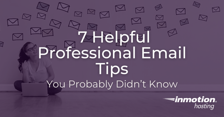7 Professional Email Tips You Probably Didn't Know - Explained