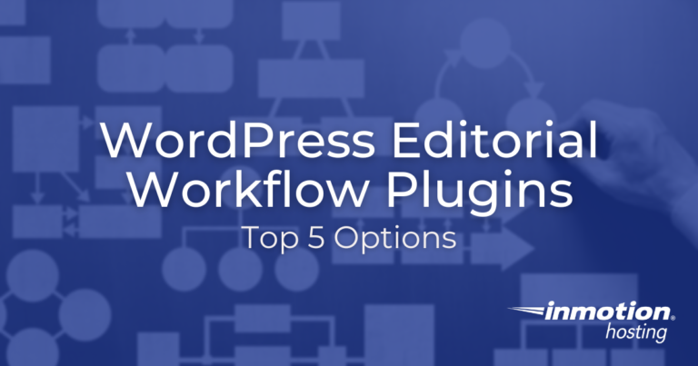 Top 5 WordPress Editorial Workflow Plugins
