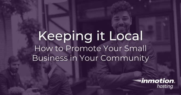 Promote Your Small Business in Your Community | InMotion Hosting Blog