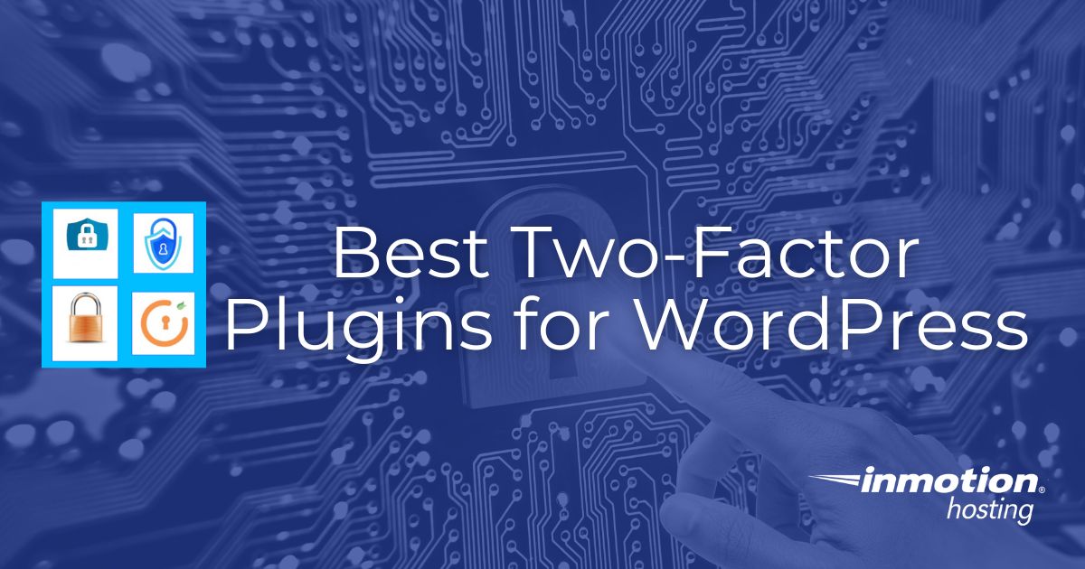 Best Two-Factor Authentication Plugins for WordPress - Axnhost.com
