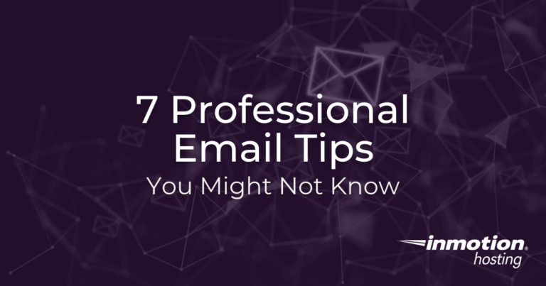 7 Professional Email Tips You Probably Didn't Know - Explained