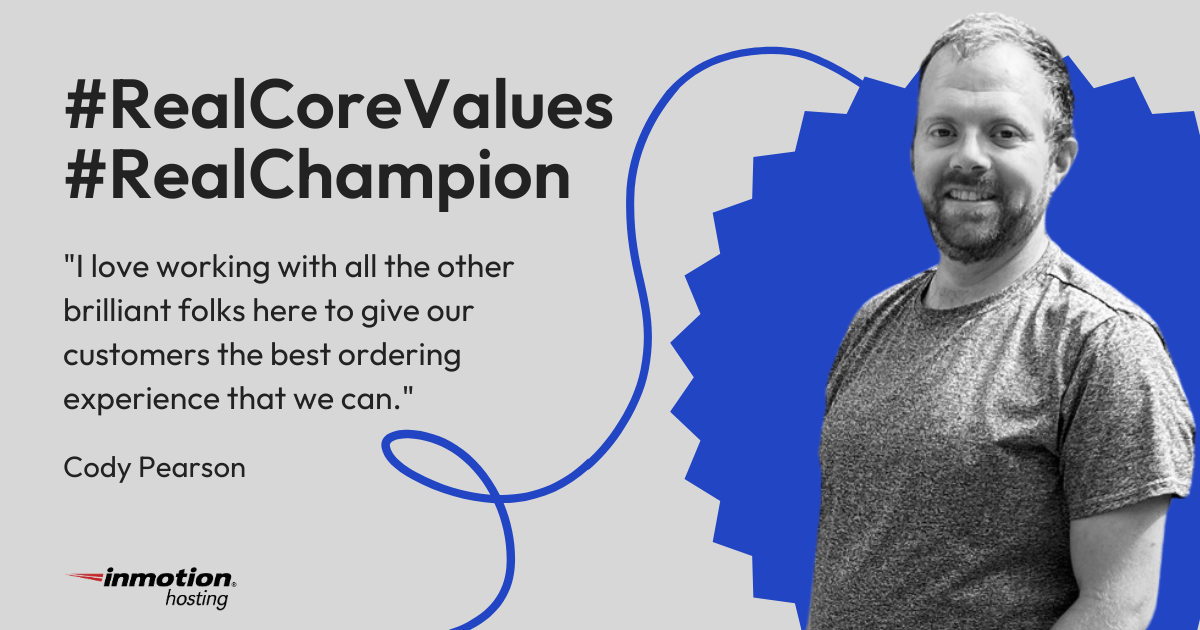 Team Member Profile: Cody Pearson | InMotion Hosting Blog