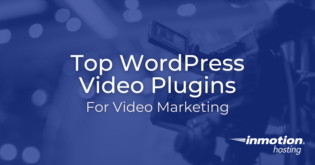 Video Marketing: Top WordPress Video Plugins