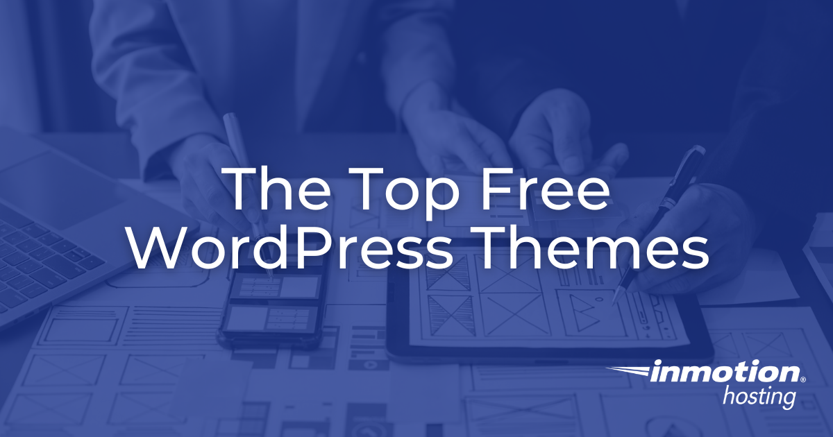 The Top Free WordPress Themes 2026 | InMotion Hosting