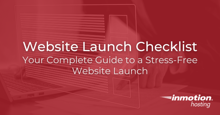 Ultimate Website Launch Checklist | InMotion Hosting