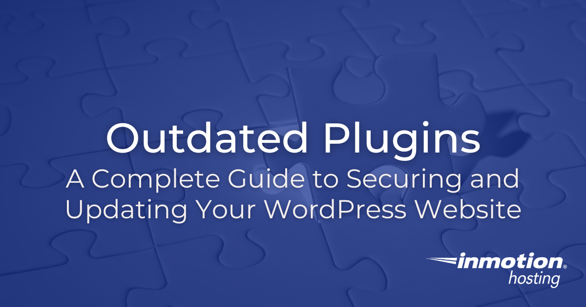 Updating Your Outdated WordPress Plugins | InMotion Hosting