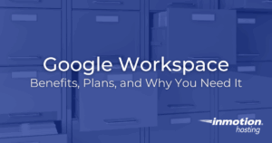 What Is Google Workspace? Benefits, Plans, and Why You Need It