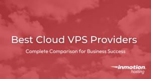 7 Best Cloud VPS Providers: Complete Comparison for Business Success ...
