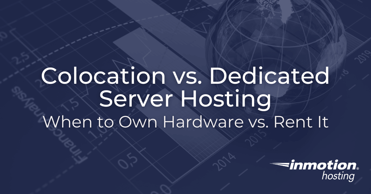 Colocation vs. Dedicated Server Hosting | InMotion Hosting