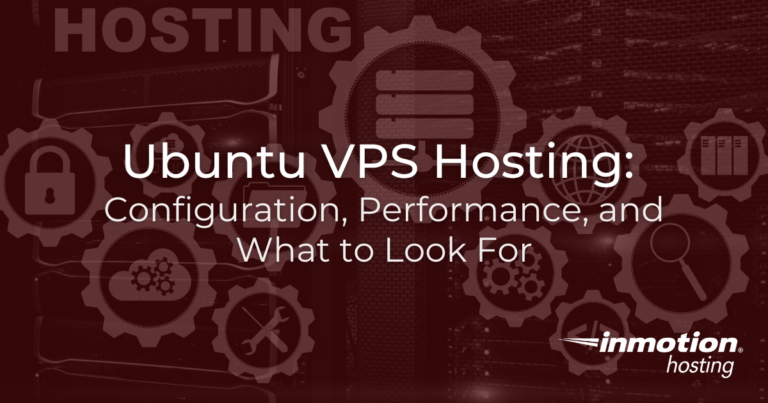 Ubuntu VPS Hosting: Configuration, Performance, and What to Look For ...