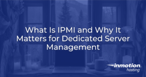 What Is IPMI and Why It Matters for Dedicated Server Management ...