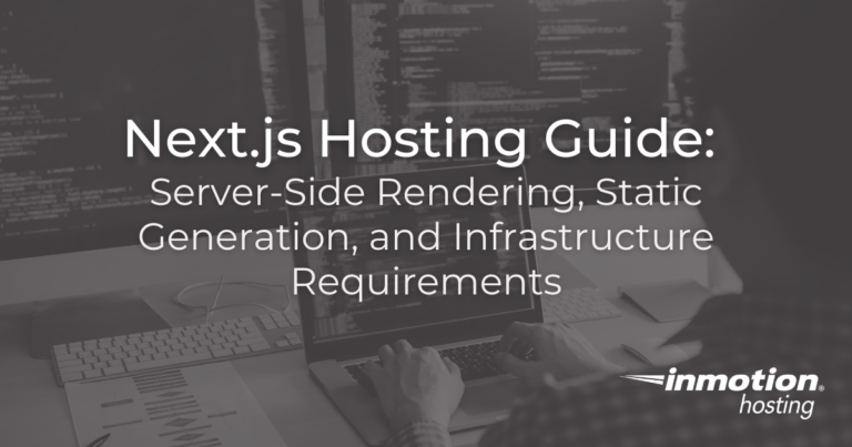 Nextjs Hosting Guide Inmotion Hosting 8221