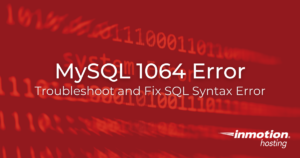 MySQL Error 1064: You have an error in your SQL syntax