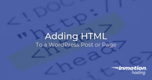 Adding HTML to a WordPress Page or Post