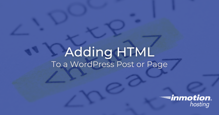 Adding HTML to a WordPress Page or Post