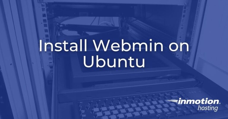 How to Install Webmin on Ubuntu with APT | InMotion Hosting