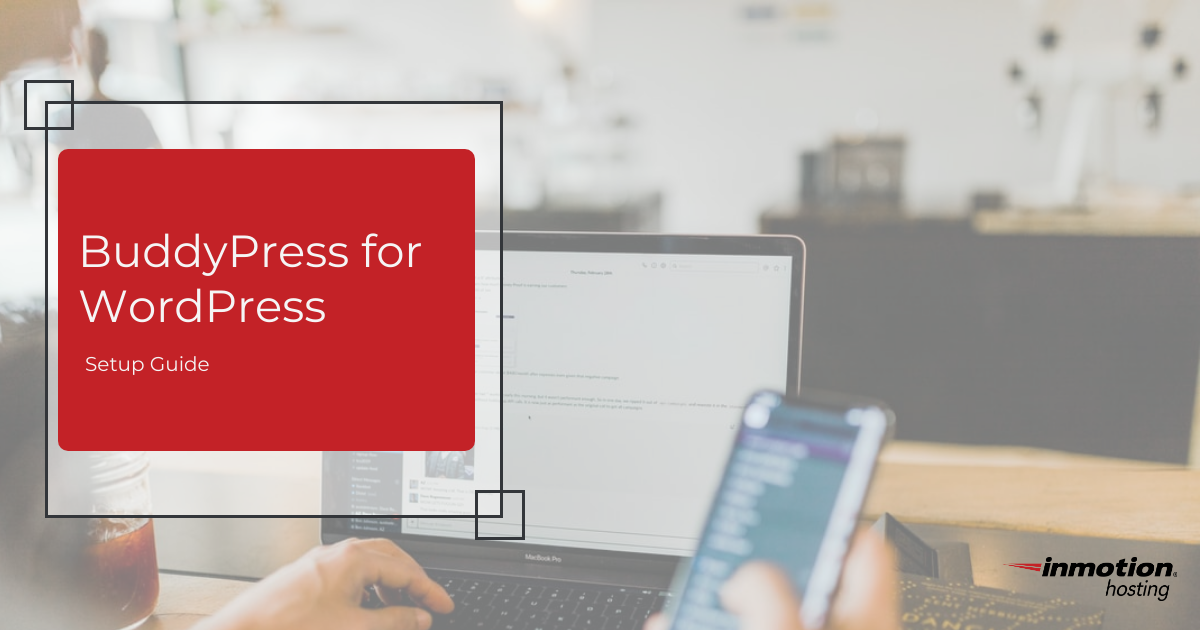 Guide to Set Up BuddyPress for WordPress