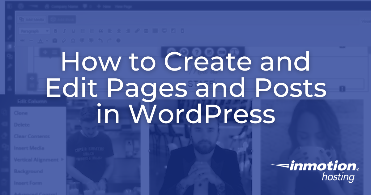 How to Create and Edit Pages and Posts in WordPress | InMotion Hosting