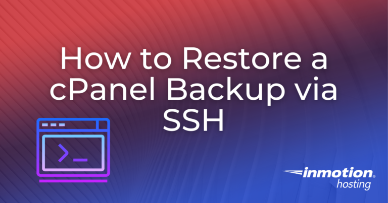 How to Restore a cPanel Backup via SSH