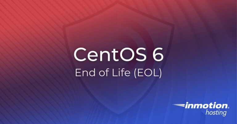 CentOS 6 - End of Life and Important Info | InMotion Hosting