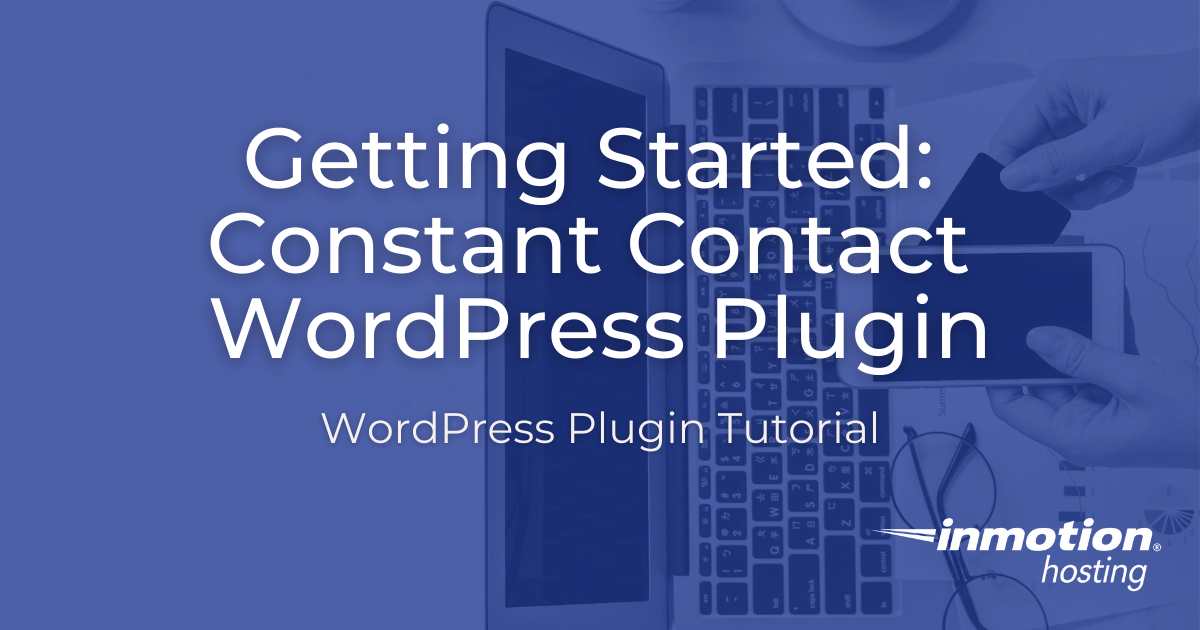 Adding the Constant Contact WordPress Plugin