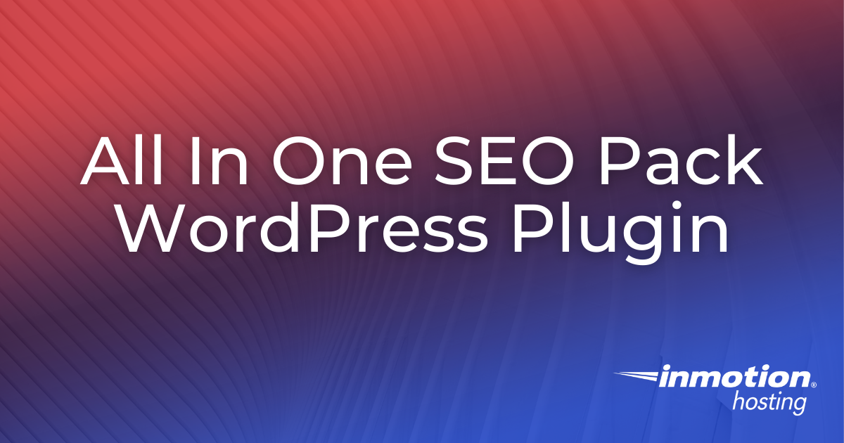 All In One SEO Pack WordPress Plugin - Getting Started Guide
