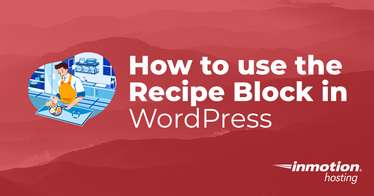 How to Use the Recipe Block in WordPress - WIREDGORILLA