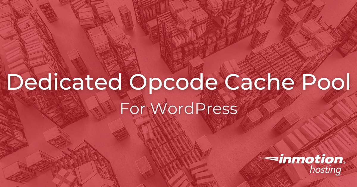 Dedicated Opcode Cache Pool for WordPress