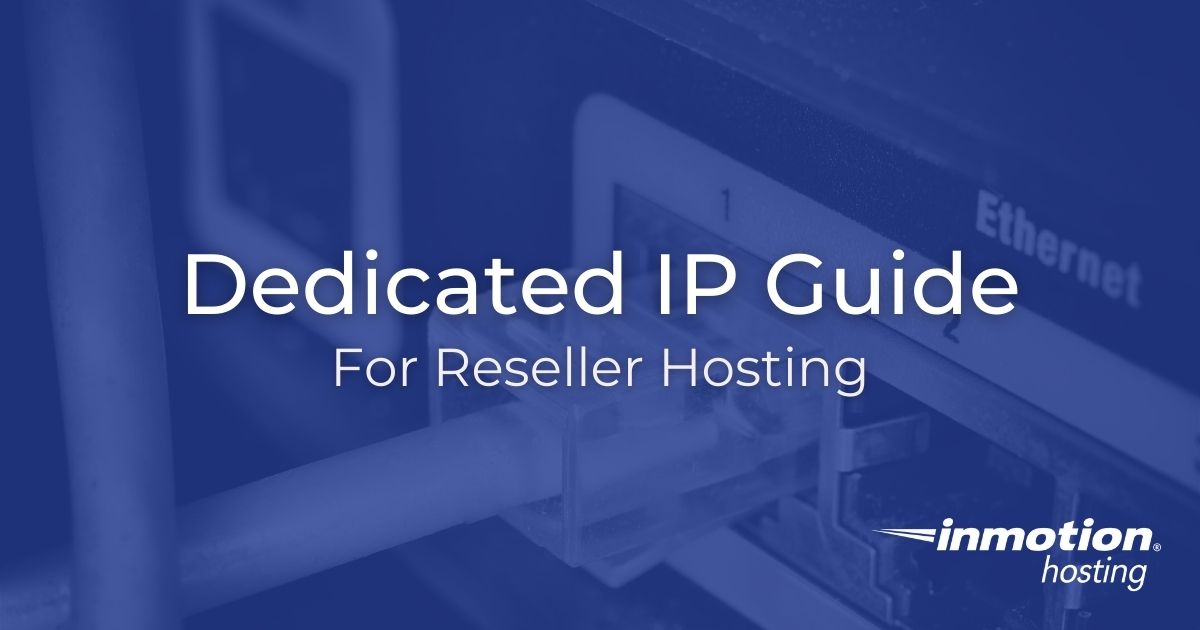 Using Dedicated IP Addresses for Reseller Hosting