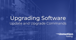 Upgrading Software: Using the Upgrade and Update Comamnds