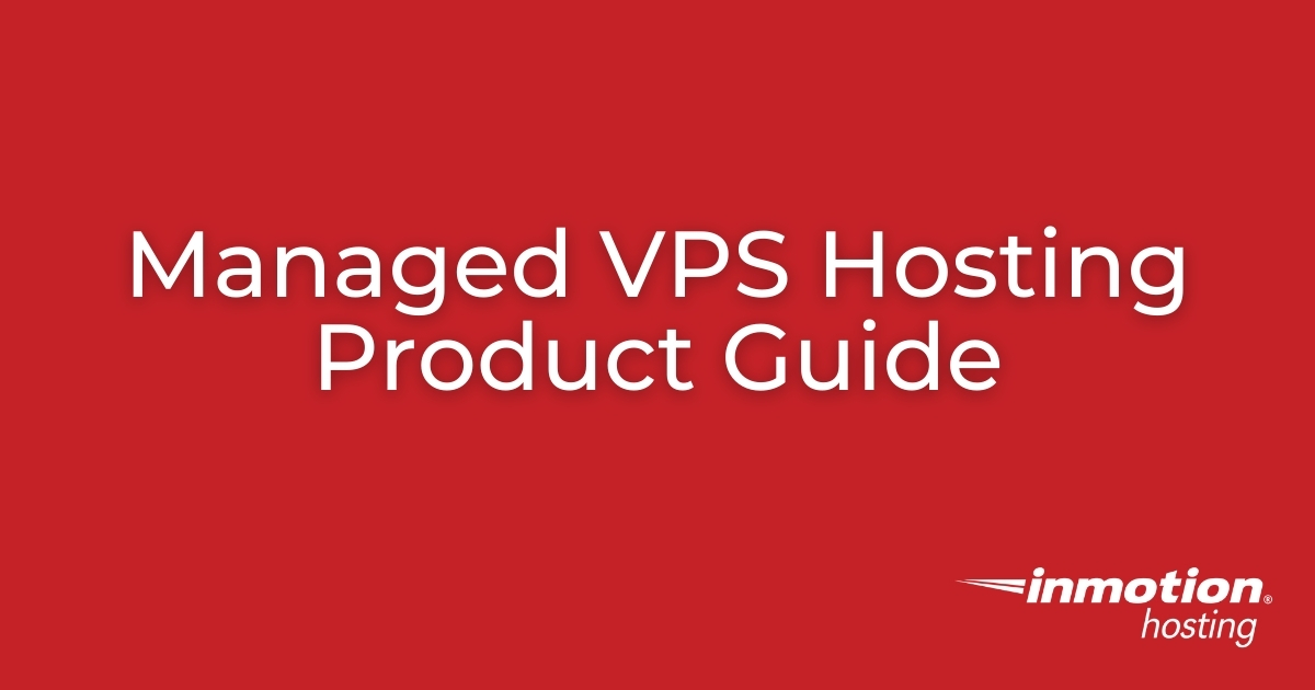 InMotion Managed VPS Hosting Support | InMotion Hosting