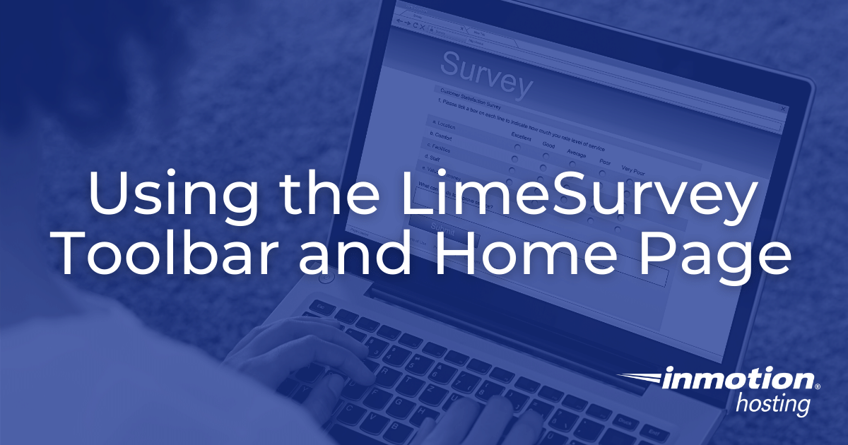 Using the LimeSurvey Toolbar and Home Page | InMotion Hosting