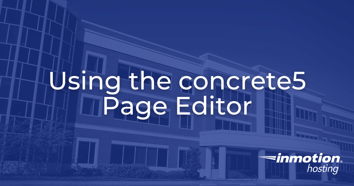 How to Use the concrete5 Page Editor