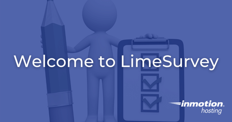Welcome to LimeSurvey | InMotion Hosting