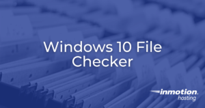 Windows 10 File Checker: Identifying Corrupted Data